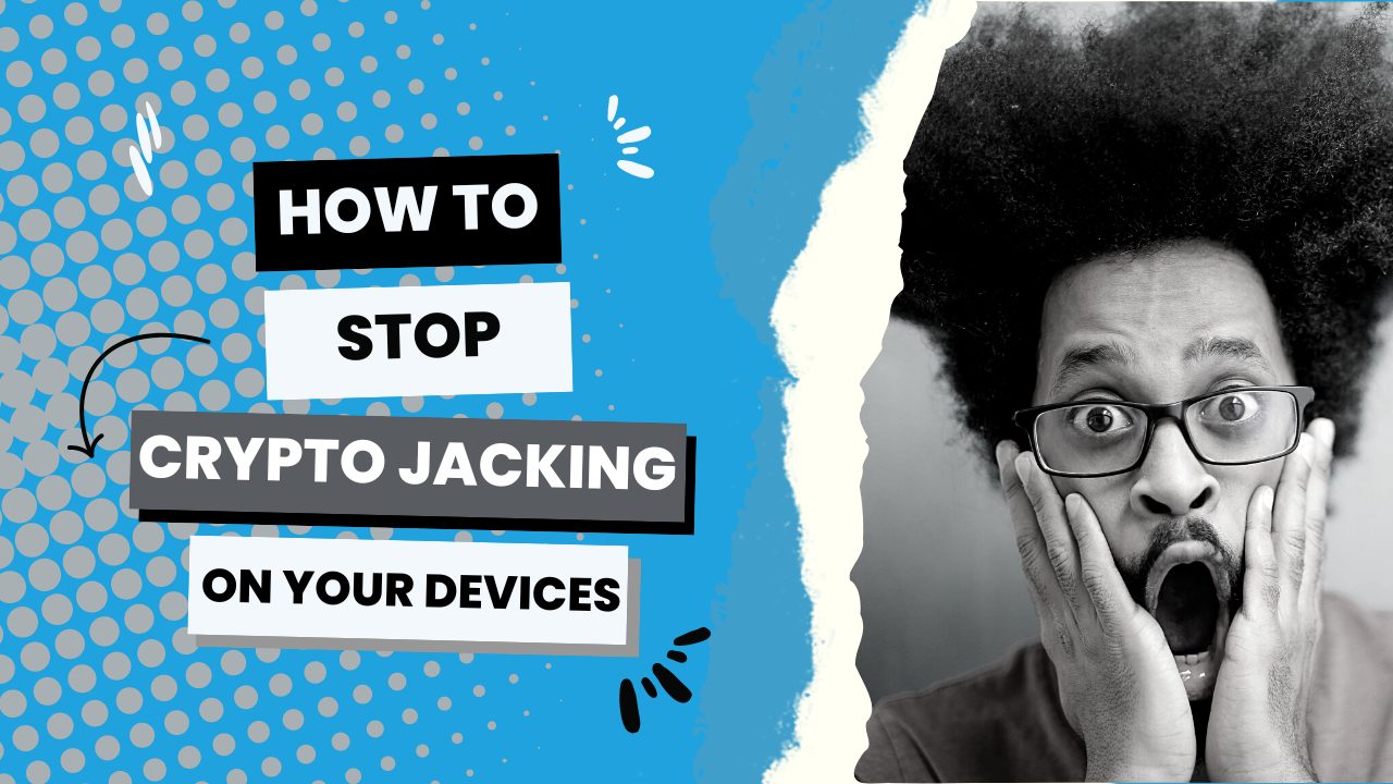 How To Stop Crypto Jacking On Your Devices – OSCAR Online Tech Training ...